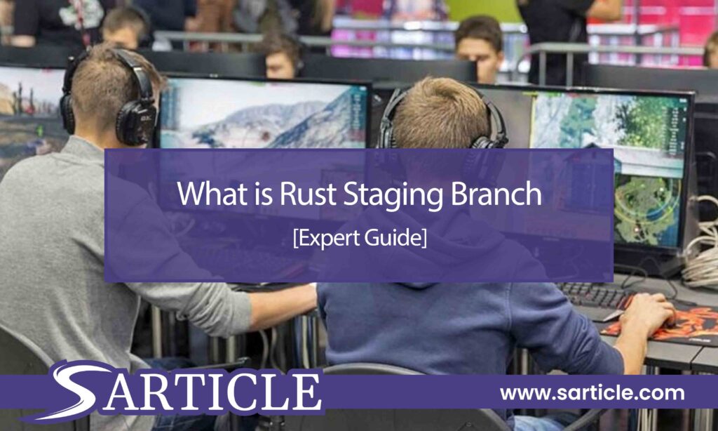 What is Rust Staging Branch?