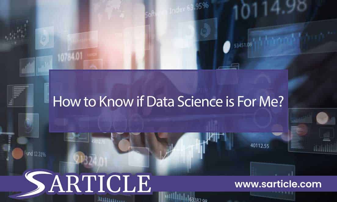 How to Know if Data Science is For Me? | SArticle